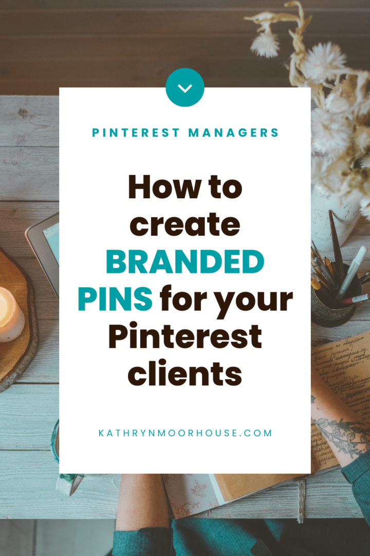 Create branded Pinterest pins for your clients.