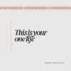 This is your life. Start living it.
